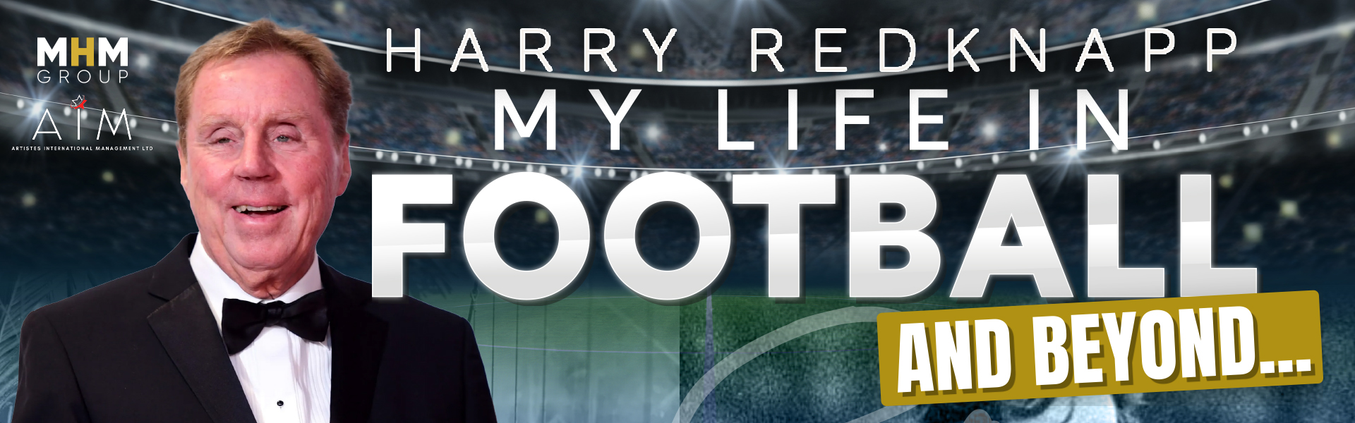 Harry Redknapp - My Life in Football and Beyond - Hall for Cornwall ...